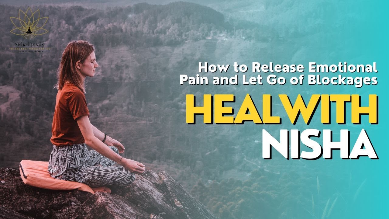 Release Emotional Pain and Let Go of Blockages | Expert Energy Healer ...