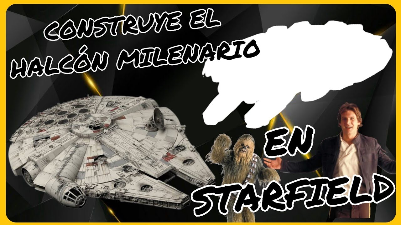 Cómo construir el HALCÓN MILENARIO (Star Wars) en Starfield 🚀 Guía Paso ...