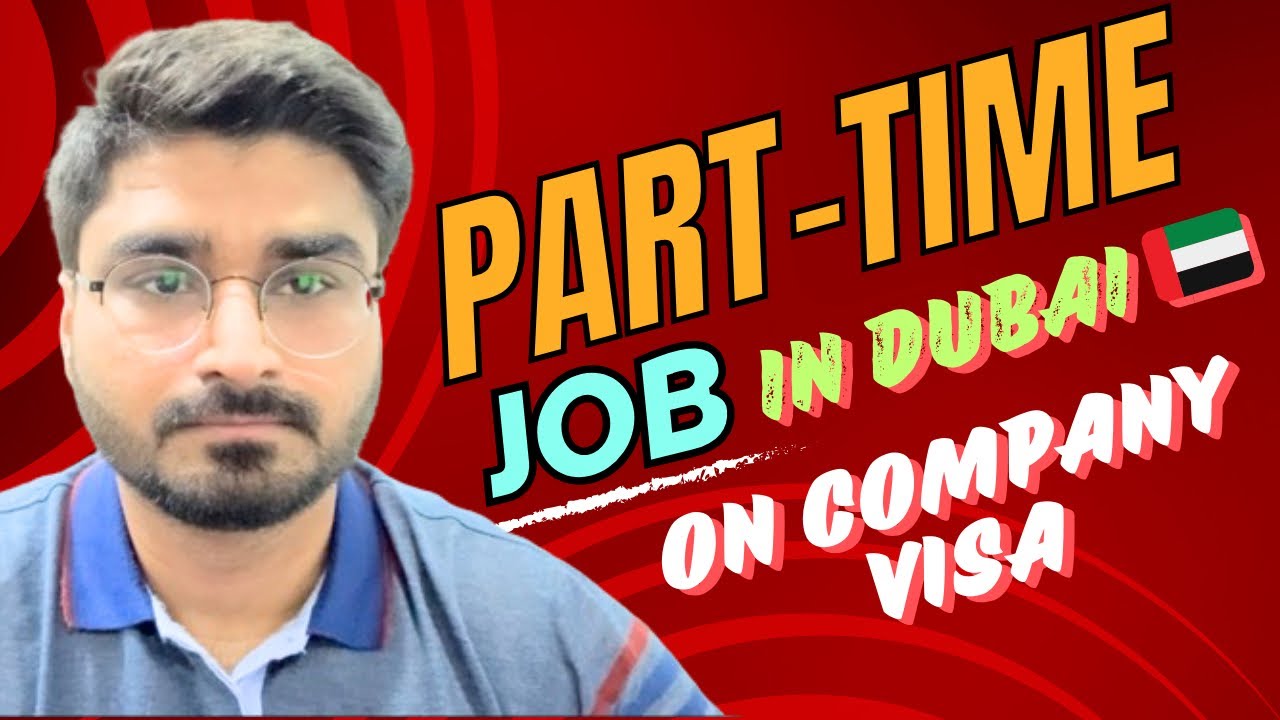 How to do Part-time Job in Dubai on Company Visa | 50,000 AED Fine ...
