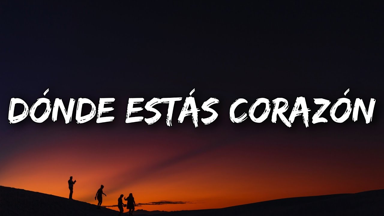 Shakira - Dónde Estás Corazón (Letra/Lyrics) - YouTube
