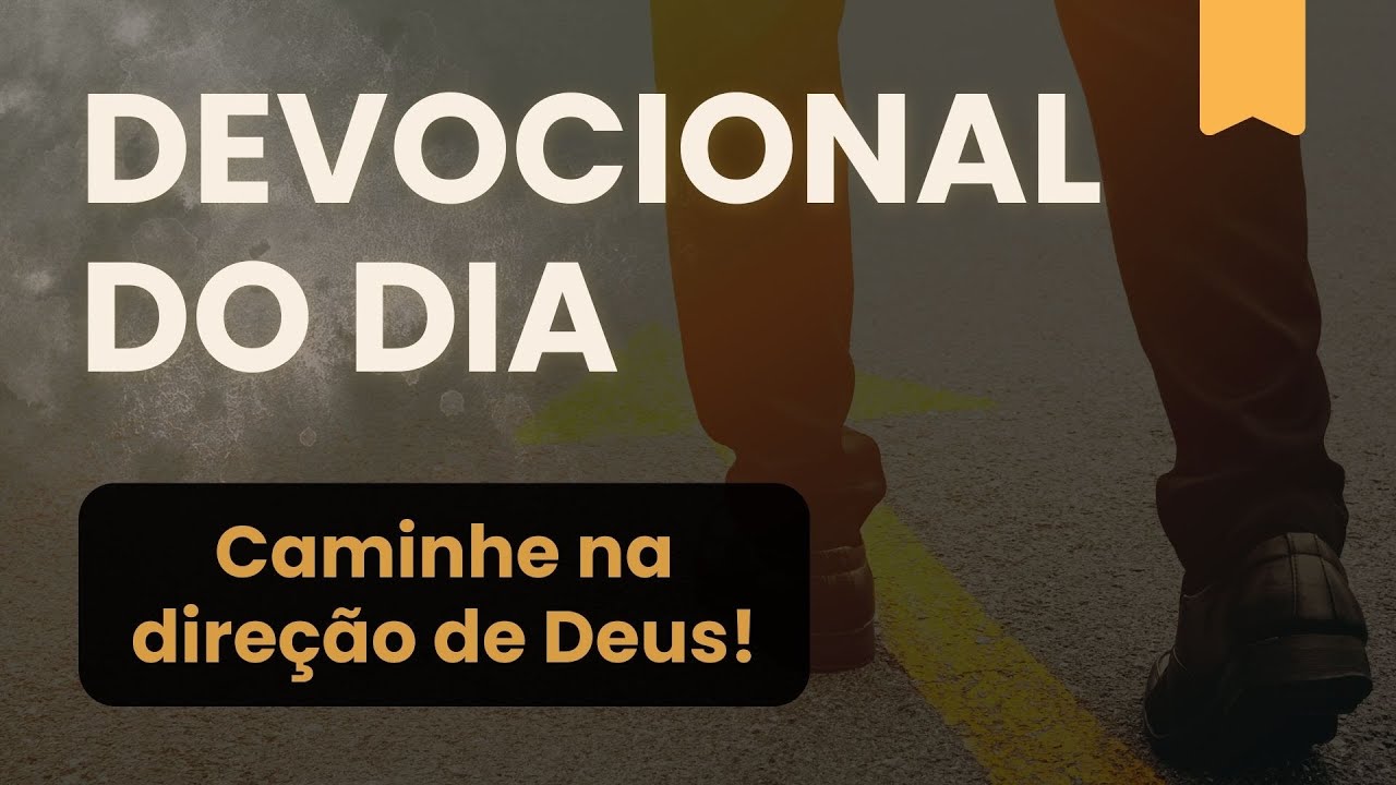 Devocional do Dia | Avance na sua JORNADA ESPIRITUAL - YouTube