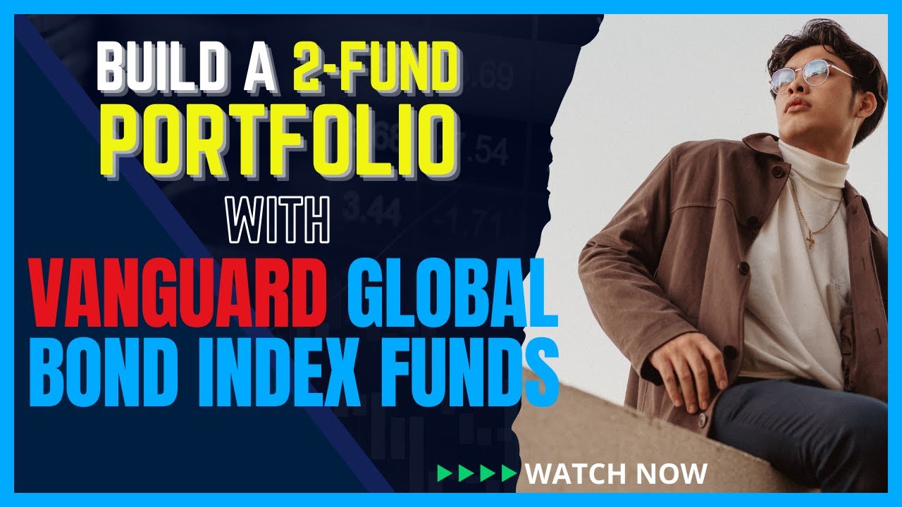 Best Vanguard Bond Index Funds For A 2-Fund Portfolio - YouTube