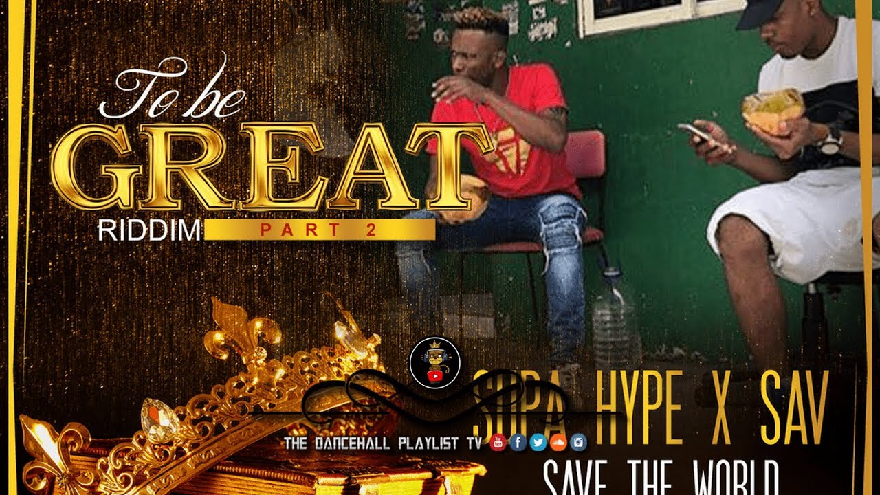 Supa Hype x Sav - Save The World (Dancehall 2018) - YouTube