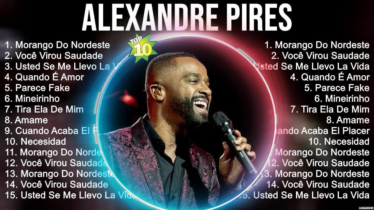 Alexandre Pires MEJOR CANCIÓN 2023 ~ ÁLBUM COMPLETO MÁS POPULAR - YouTube