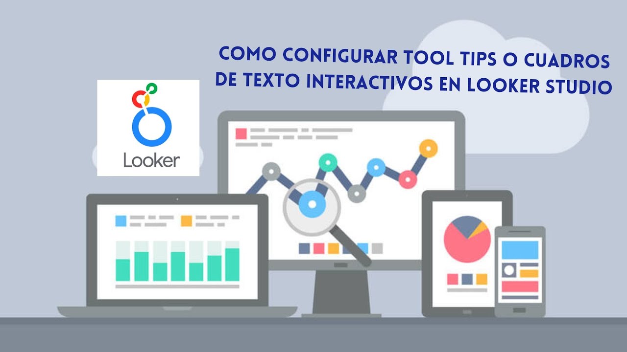 Cómo añadir Tooltips y Cuadros de Texto interactivos en LOOKER Studio ...