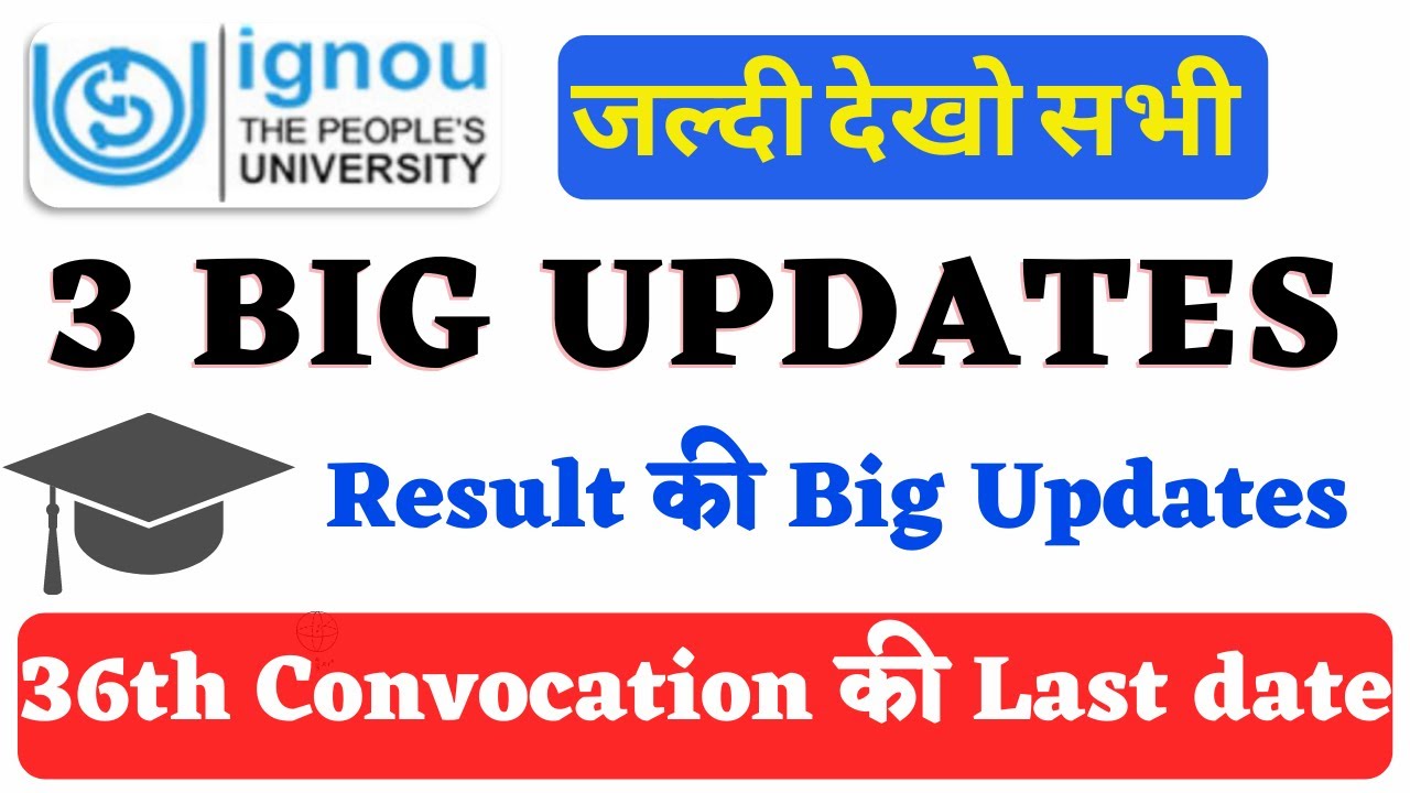 IGNOU 36th Convocation की Last Date || IGNOU की 3 बड़ी Updates - YouTube