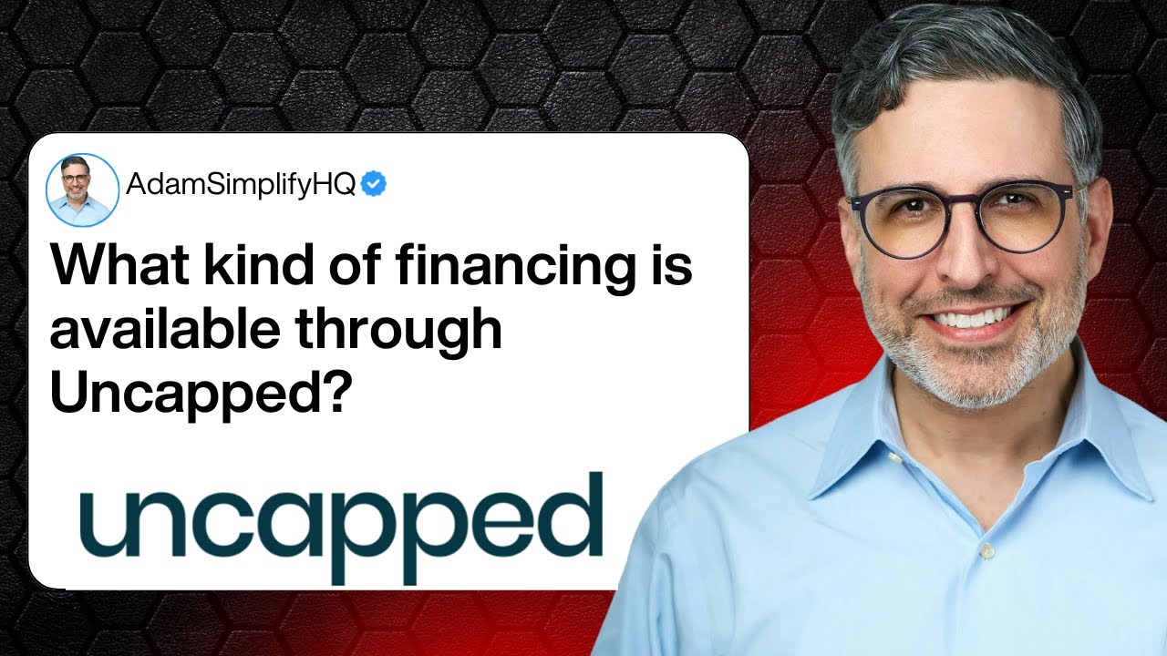 What kind of financing is available through Uncapped? - YouTube