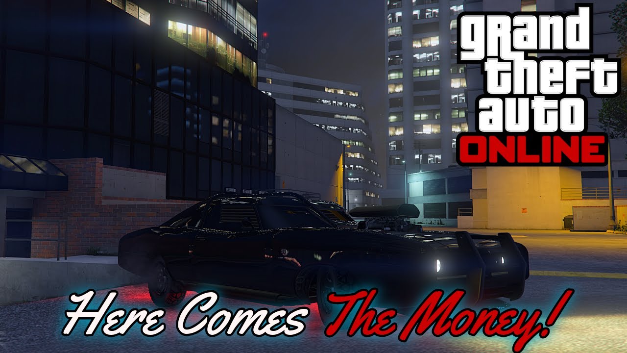 Here Comes The Money! (Grand Theft Auto Online Stream!) - YouTube