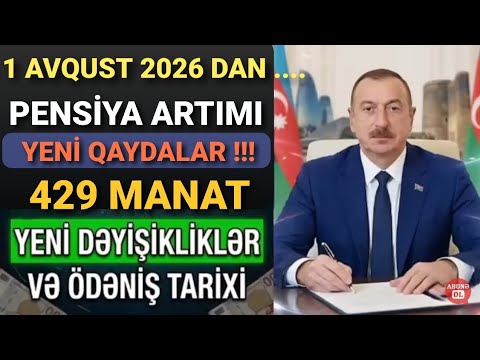 429 Manat Pensiya Bu Qədər Artacaq (YENİ QAYDALAR 2026)
