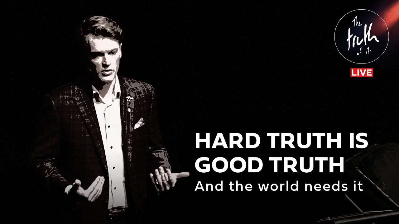 The Truth of It | Hard truth is Good Truth - and the world needs it ...