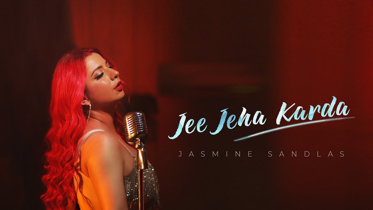 JEE JEHA KARDA |JASMINE SANDLAS| OFFICIAL MUSIC VIDEO |LATEST PUNJABI ...