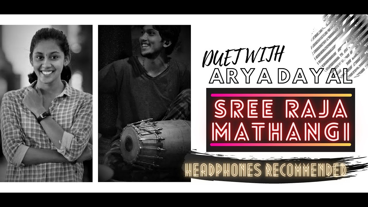 SREE RAJA MATHANGI | DUET | ARYA DHAYAL | HEADPHONES RECOMMENDED - YouTube