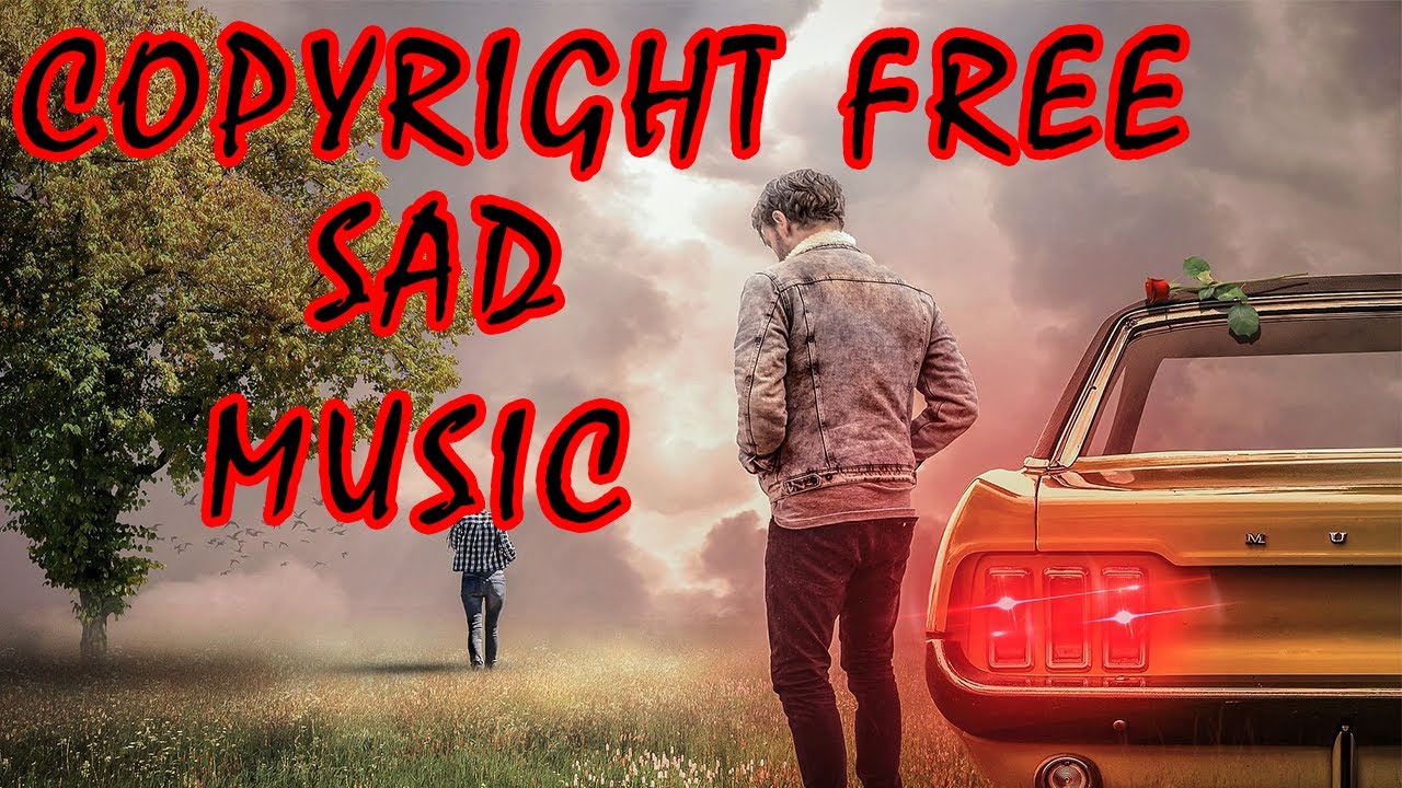 Deep Sad Background Music Copyright Free Free To Use YouTube deep-sad-background-music-copyright-free-free-to-use-youtube