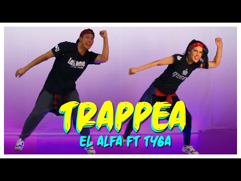 TRAPPEA El Alfa ft Tyga Coreografía - Dance official