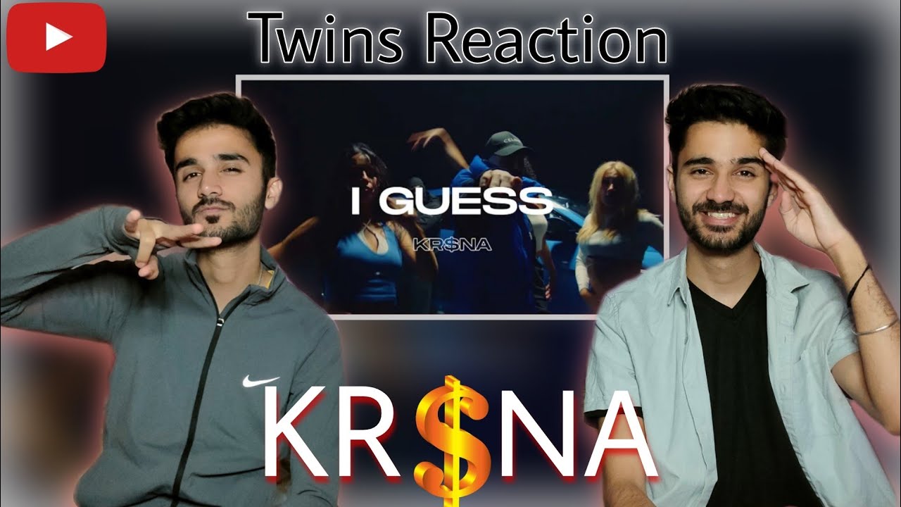 Twins react to I Guess | KR$NA | IVreacts | I KR$NA I Guess reaction ...