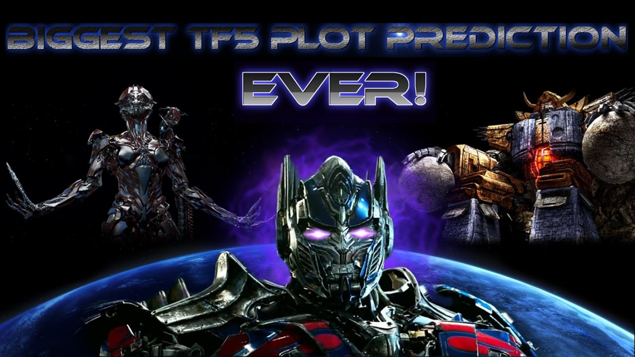 BIGGEST TF5 PLOT PREDICTION EVER! TF5 THEATRICAL TRAILER DATE RELEASED ...