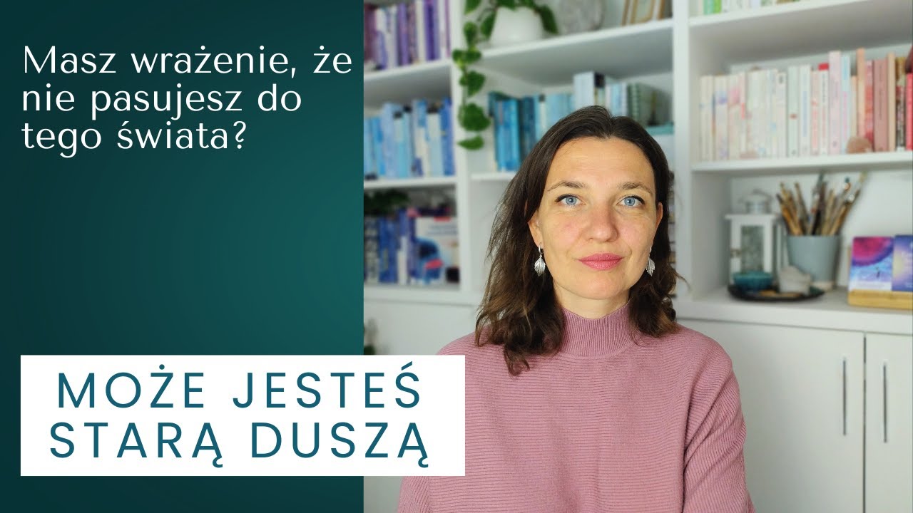 Czy jesteś starą duszą? Jakie cechy ma stara dusza? I jak to się ma do ...