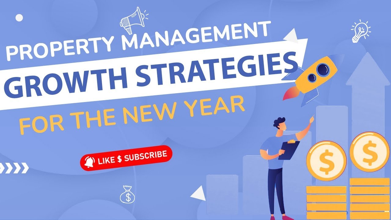 Property Management Growth Strategies For The New Year - YouTube