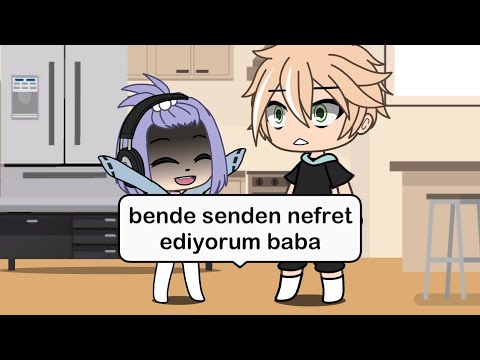 ||Bende Senden Nefret Ediyorum Baba|| Gacha life akım