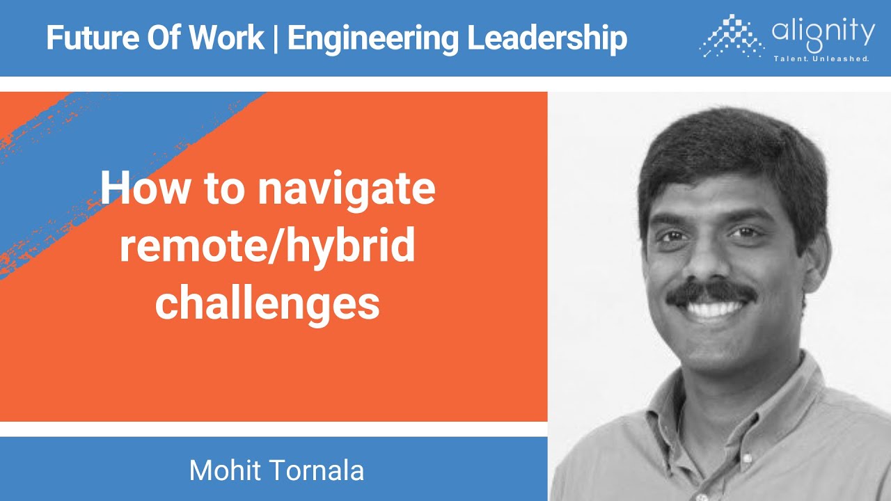 Future Of Work & Engineering Leadership - Mohit Tornala - YouTube