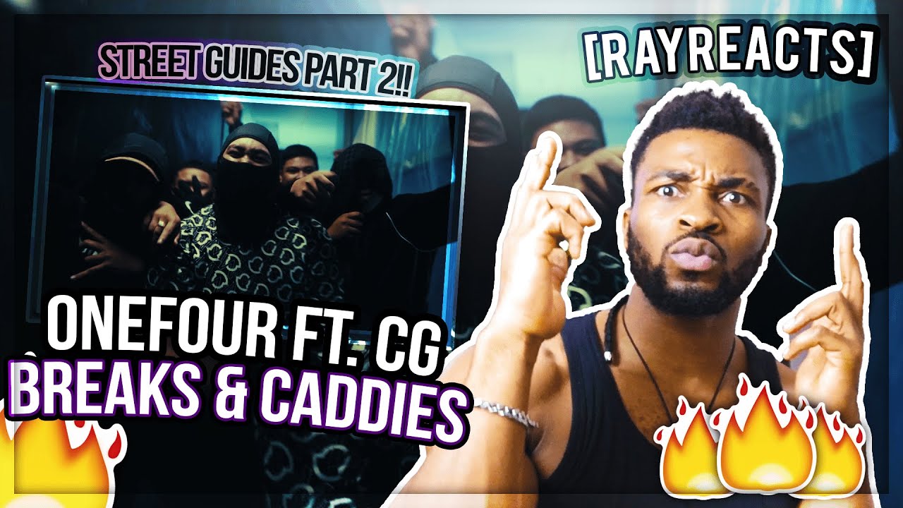ONEFOUR - BREAKS & CADDYS (STREET GUIDE PART 02) FEAT. CG - [RAYREACTS ...