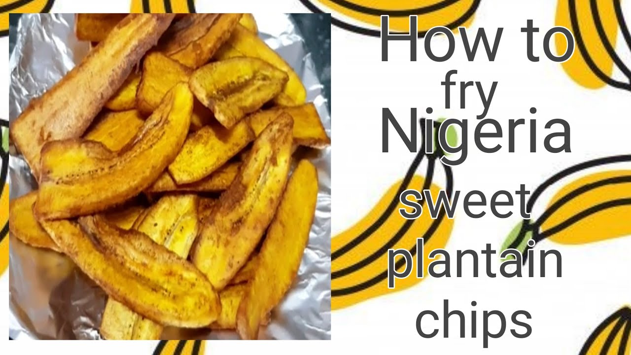 How to fry Nigeria sweet plantain chips. - YouTube