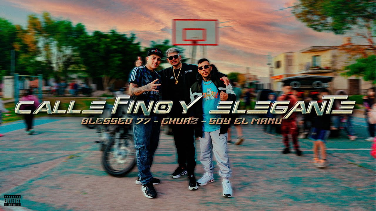 Calle fino y elegante - Blessed 77 x @C-kuaz x @Sisoyelmanu (VIDEOCLIP OFICIAL ) - YouTube