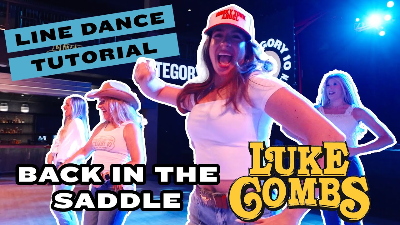 Luke Combs "Back In The Saddle" Line Dance Tutorial - Category 10 - YouTube