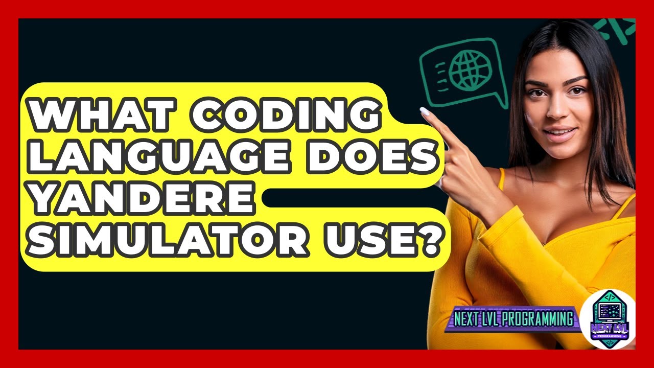 What Coding Language Does Yandere Simulator Use? - Next LVL Programming - YouTube