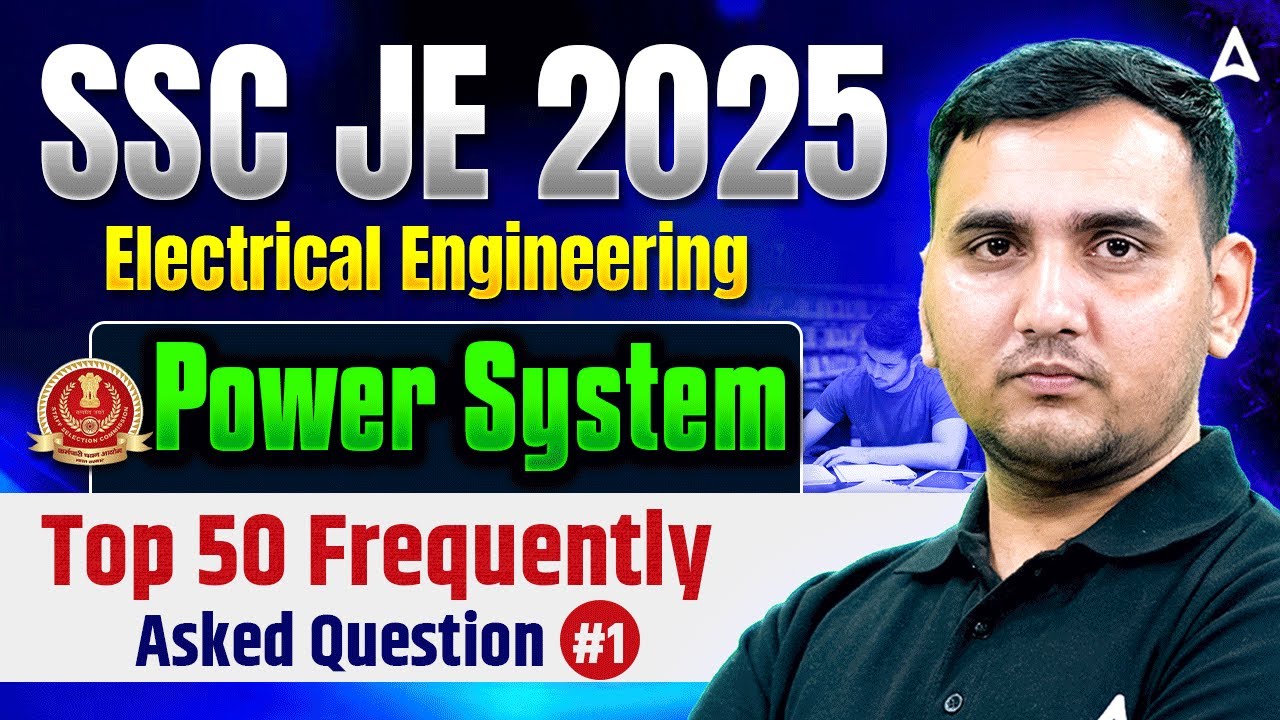 SSC JE 2025 | Power System Top 50 Questions | SSC JE Electrical Engineering Classes | Aayush Sir ...