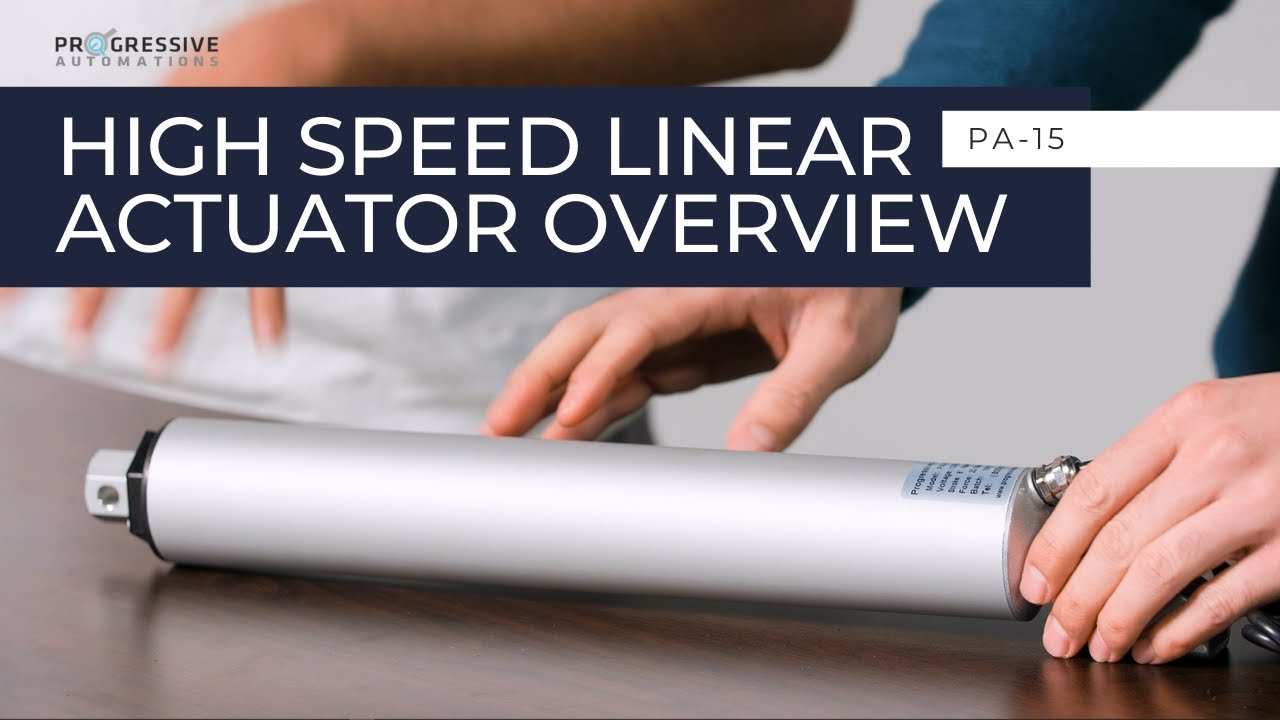 High Speed Linear Actuator | PA-15 Product Overview | Progressive ...