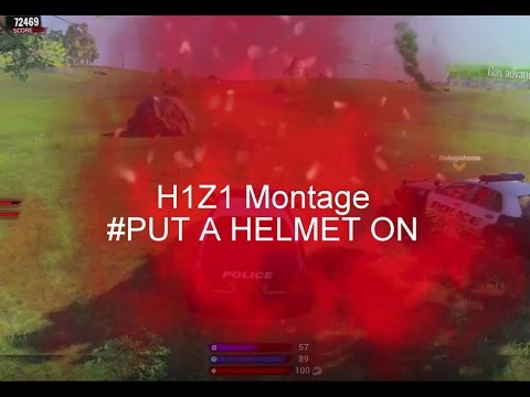 H1Z1 Montage #Put A Helmet On - YouTube