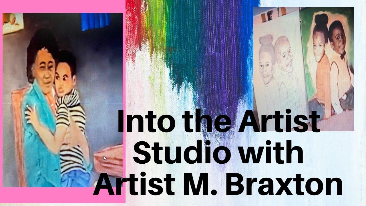 Into the Artist Studio with M. Braxton - YouTube