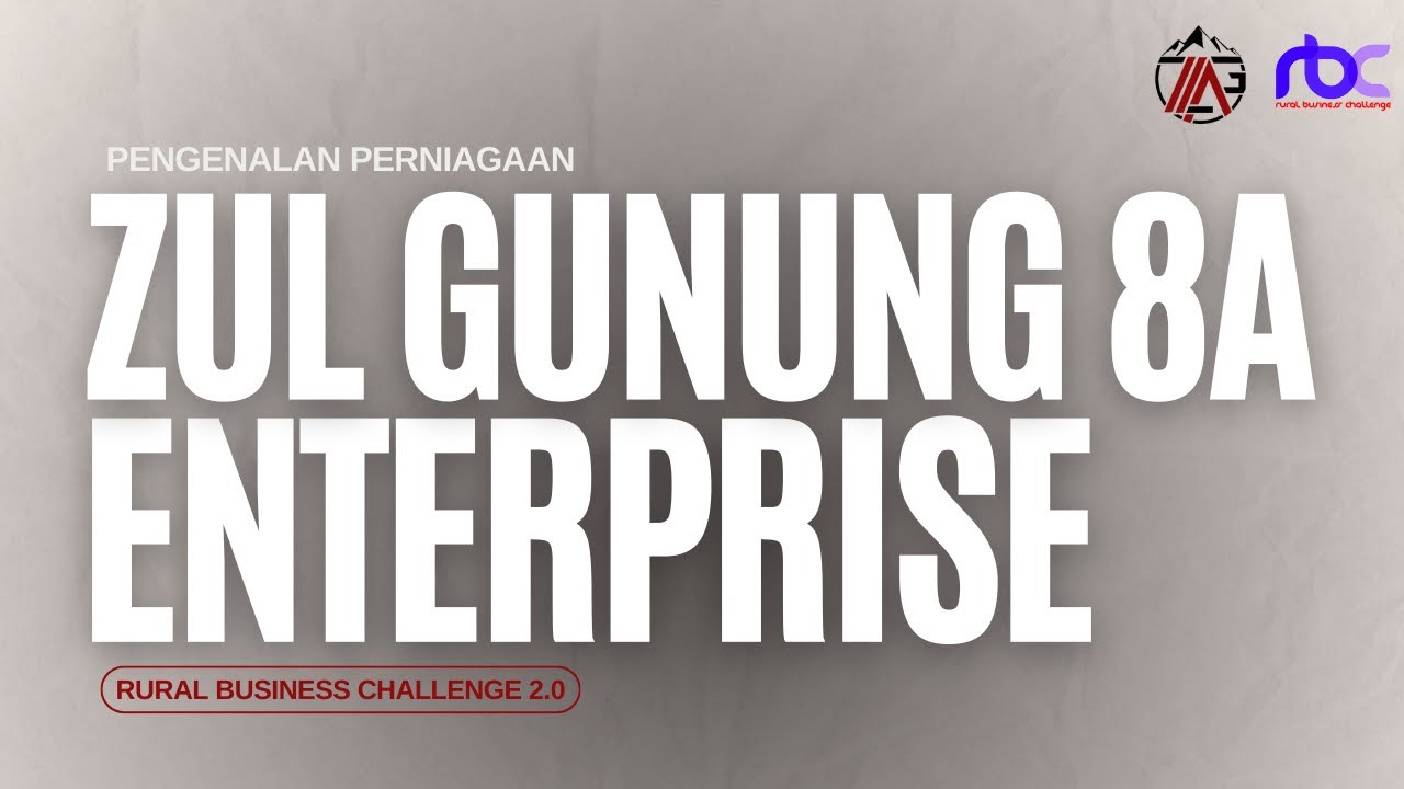 Rural Business Challenge 2.0 (RBC 2.0) Pengenalan Perniagaan Zul Gunung ...