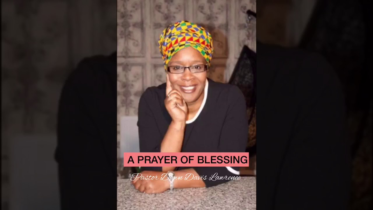 A Prayer of Blessing - Dawn Davis Lawrence - YouTube