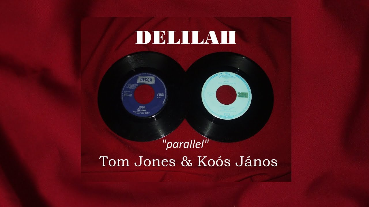 DELILAH - Tom Jones & Koós János ('parallel'') - YouTube