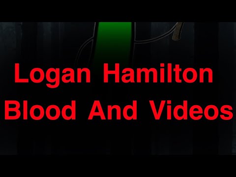 Logan Hamilton Blood And Videos - YouTube