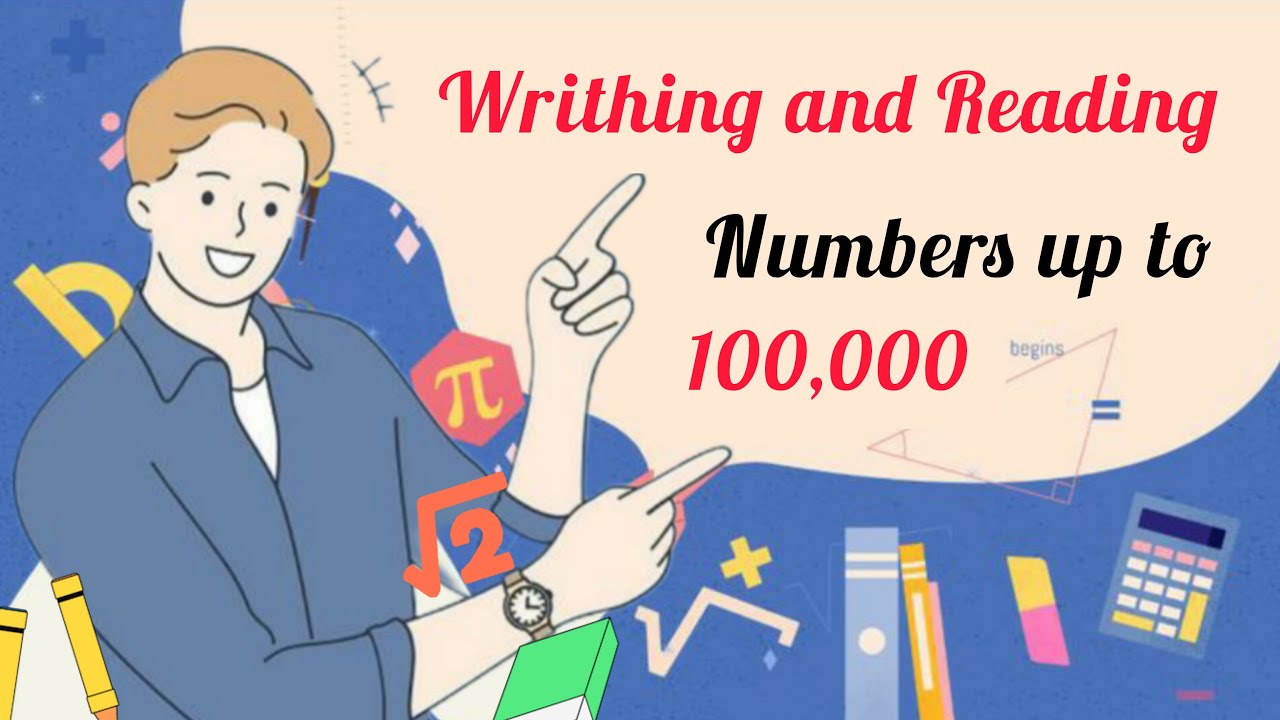 Mathematics, What do you know about numbers up to 100,000? - YouTube