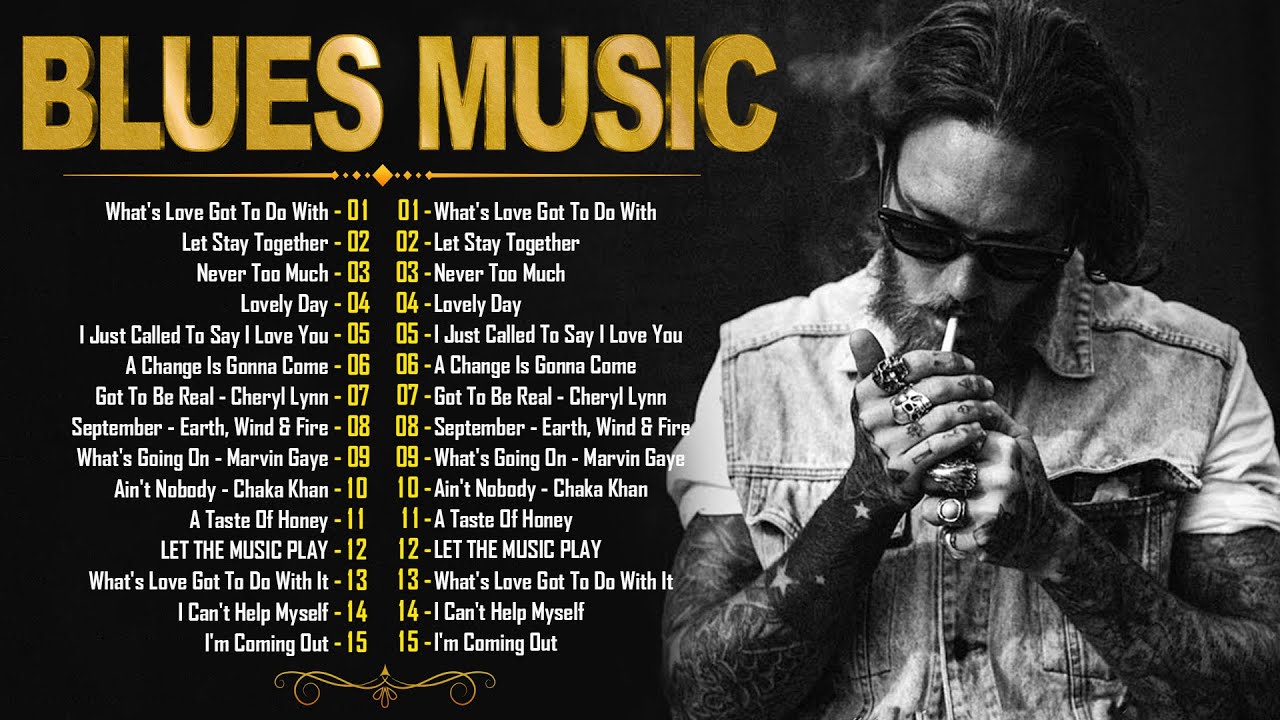 Best Blues Songs Ever - Best Of Relaxing Blues | Blues Playlist ...