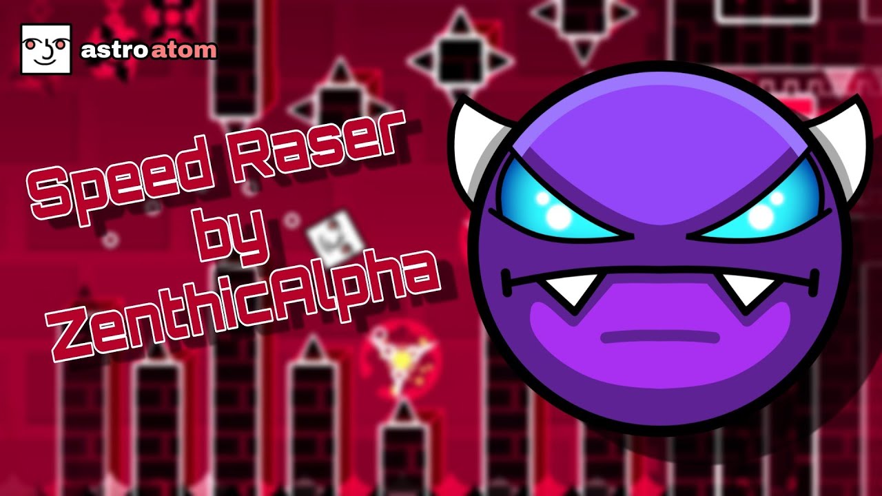 Geometry dash - Speed Raser [by ZenthicAlpha] - YouTube