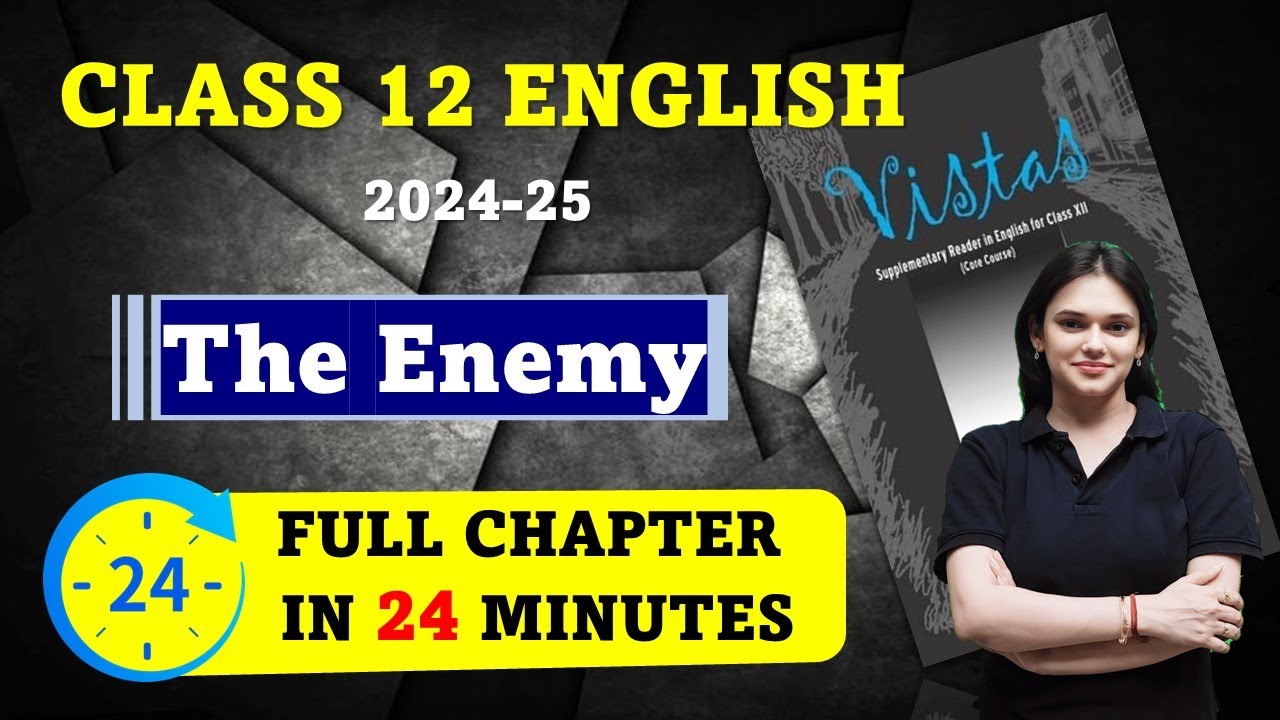 Chapter 4 I The Enemy I Full Chapter I English I CBSE CLASS 12 I Vistas ...