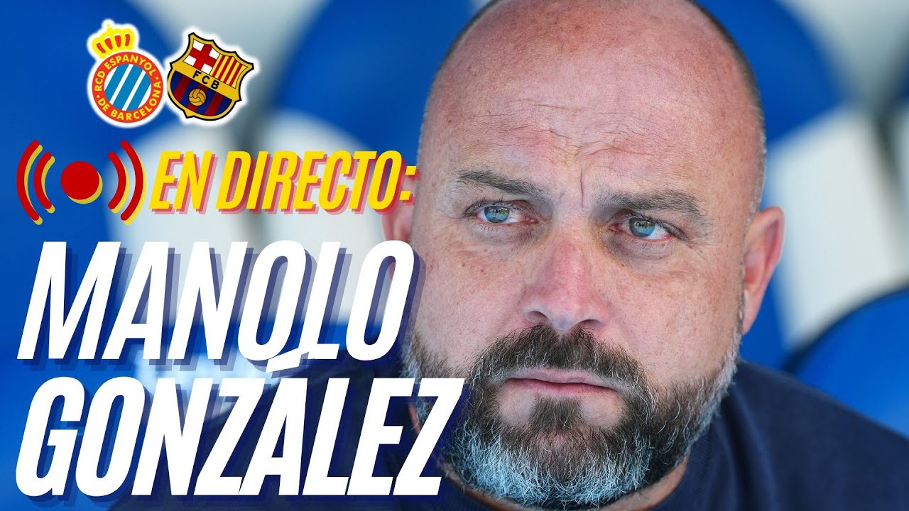 EN DIRECTO: Rueda de prensa de Manolo González previa al RCD Espanyol ...