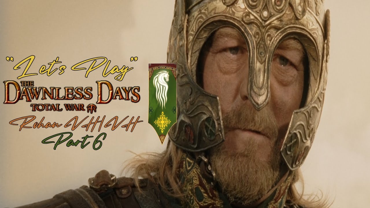 "Let's Play" The Dawnless Days: Atilla Total War Mod Rohan VH Part 6 ...