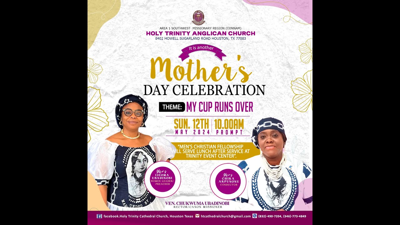 HOLY TRINITY ANGLICAN CHURCH, HOUSTON, TEXAS || MOTHERS' DAY ...