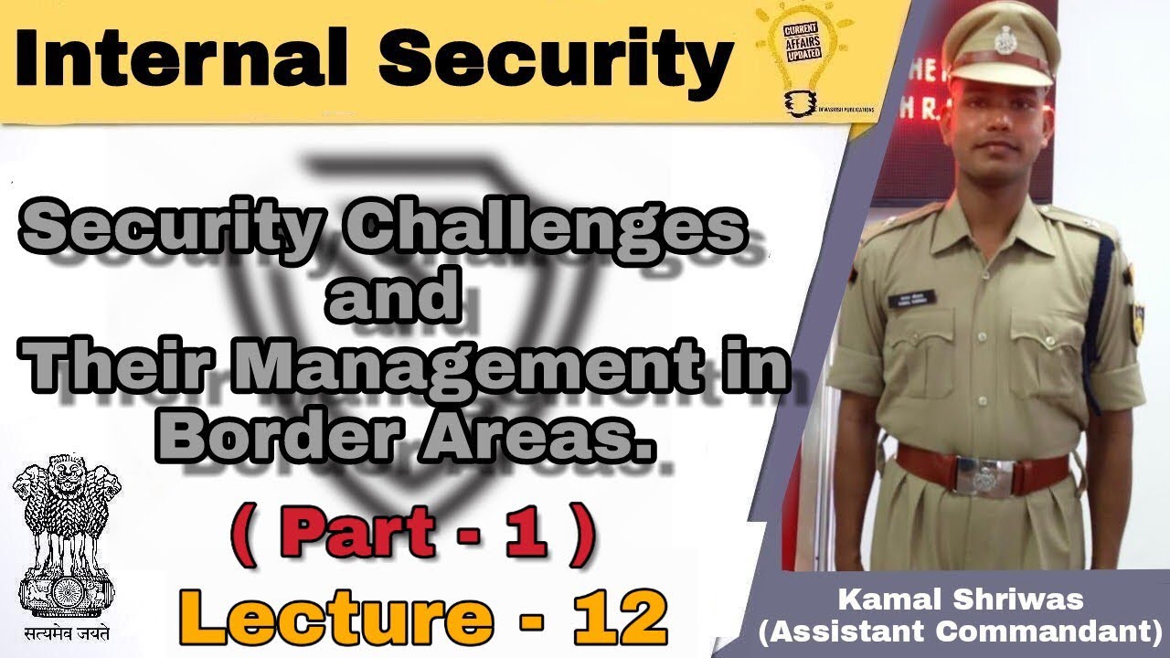 Internal Security - Lecture 12 Security Challanges & their Management ...