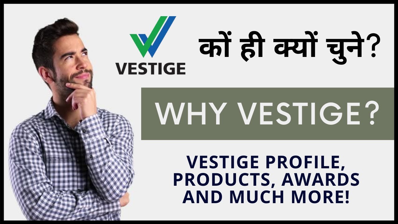 Why Vestige? Vestige कों ही क्यों चुने? | Vestige Profile, Products ...