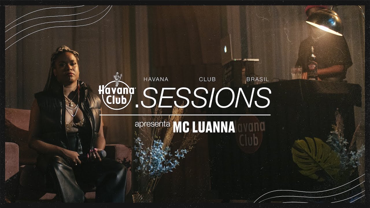 HAVANA.SESSIONS #2 | MC LUANNA | Havana Club Brasil - YouTube