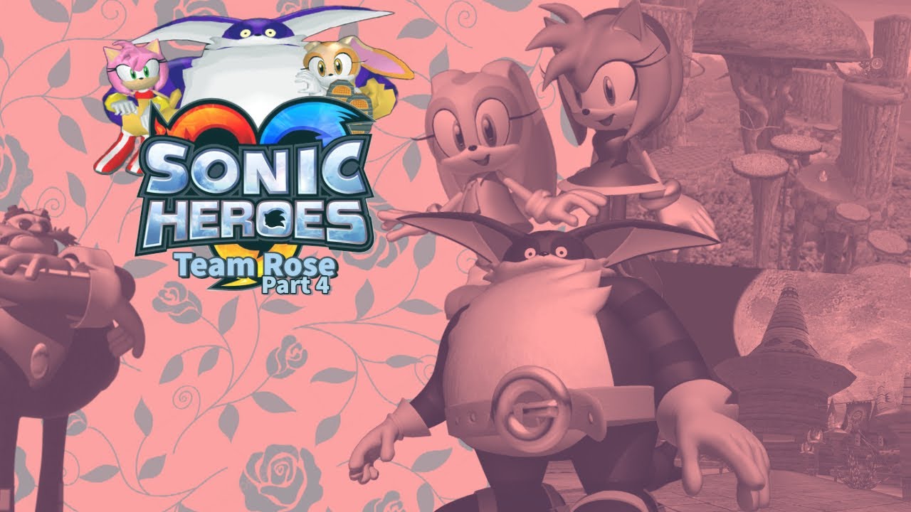Sonic Heroes - Team Rose pt.4 - YouTube