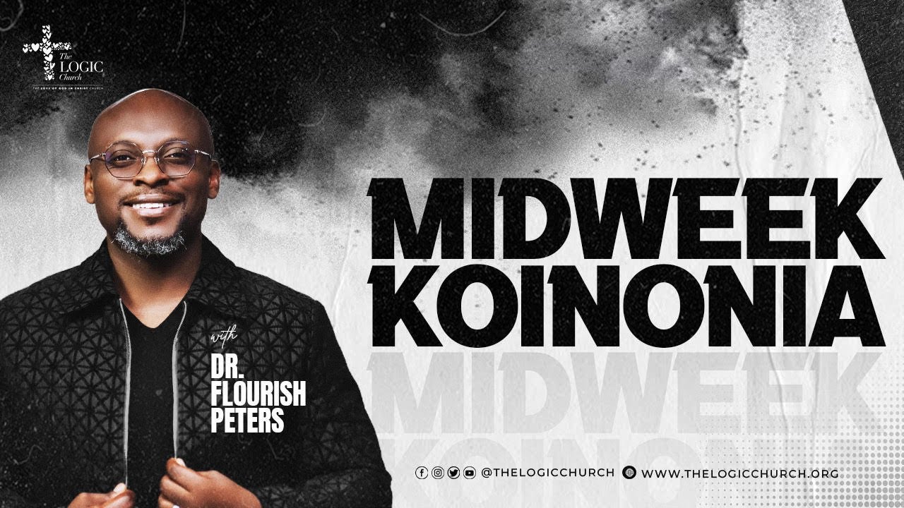 Midweek Koinonia | The LOGIC Church Lagos Island | 3RD JULY 2024 - YouTube