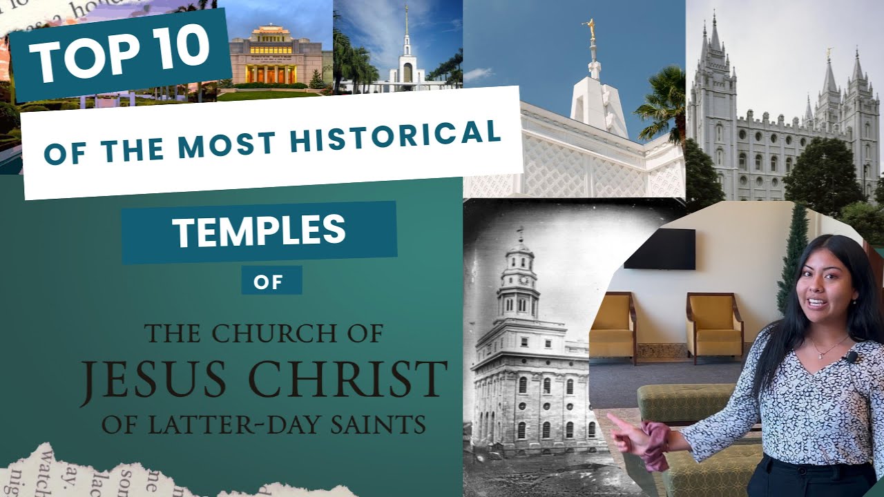 TOP 10 Most Historical Temples of The Church of Jesus Christ of Latter ...